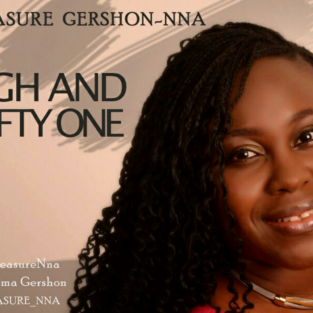 New Single: High and Lofty one by Treasure Gershon-Nna | @treasure-nna ...